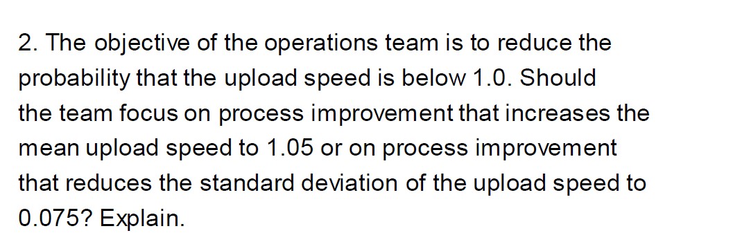Solved The objective of the operations team is to reduce | Chegg.com