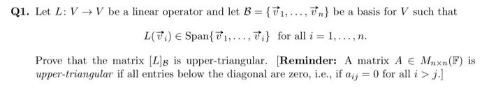 Solved Let L:V→V be a linear operator and let B={v1,…,vn} be | Chegg.com