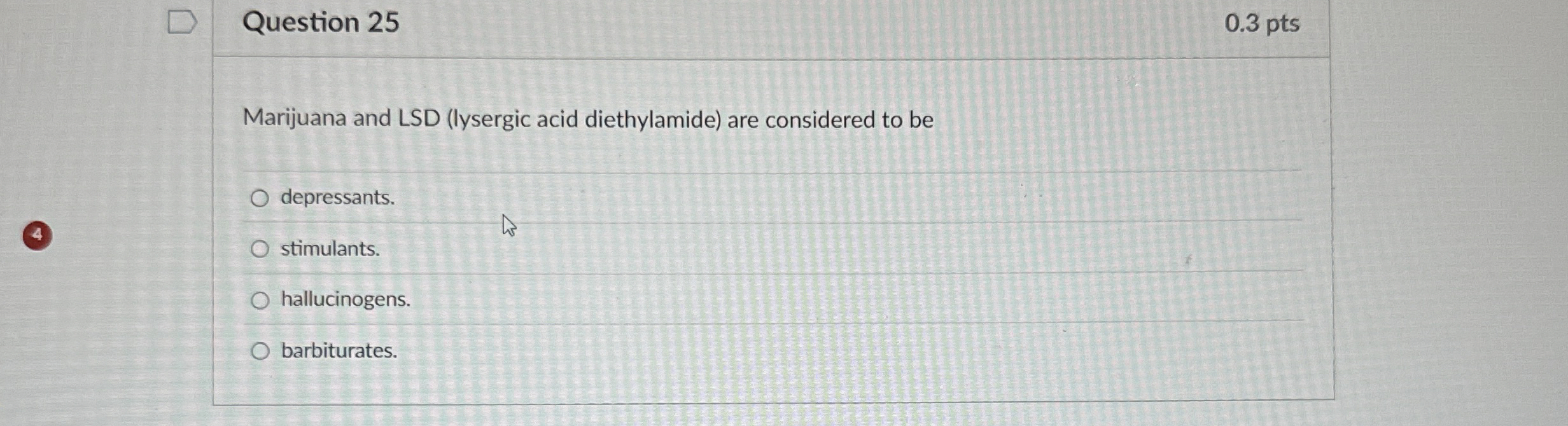 Solved Question 25Marijuana and LSD (lysergic acid | Chegg.com