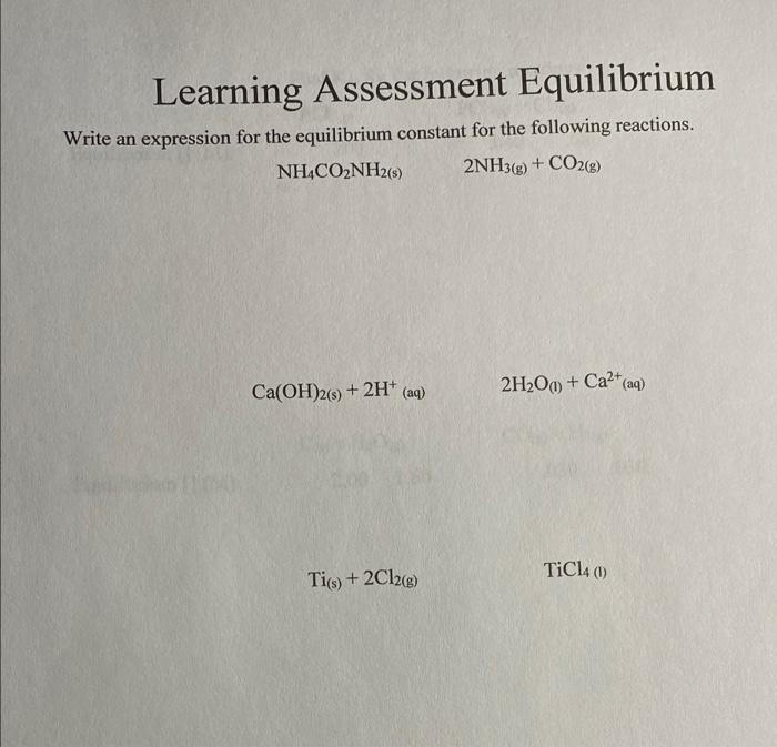 Solved Learning Assessment Equilibrium Write an expression | Chegg.com