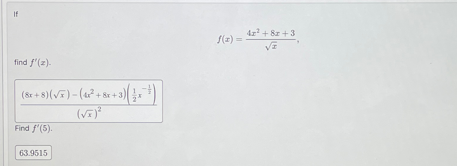Solved Iff(x)=4x2+8x+3x2find f'(x).Find f'(5). | Chegg.com
