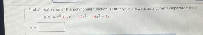 Solved Find all real zeros of the polynomial function. | Chegg.com