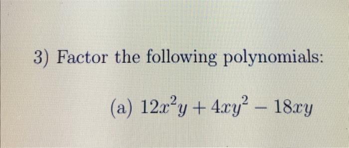 Solved 3) Factor the following polynomials: (a) | Chegg.com