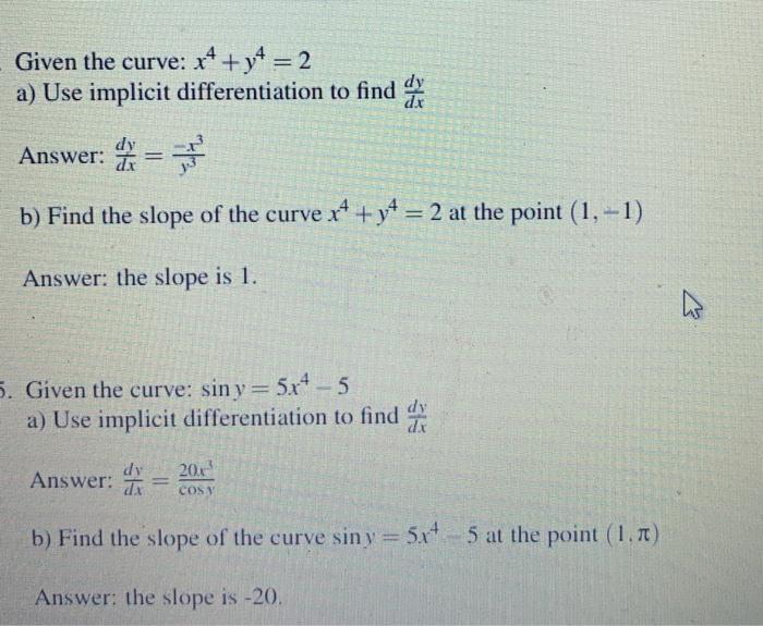 Solved Given the curve: x4 + y4 = 2 a) Use implicit | Chegg.com