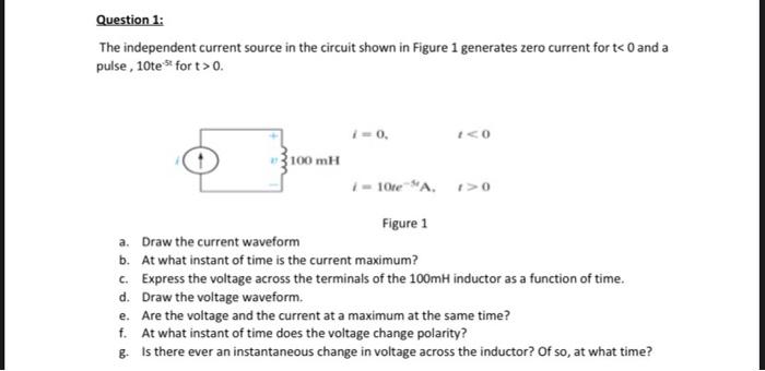Solved Question 1: The independent current source in the | Chegg.com