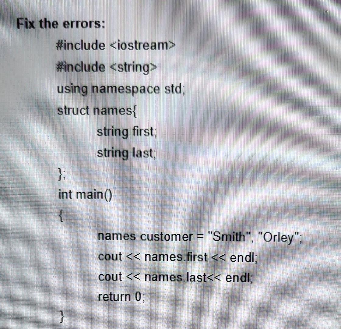 Solved Fix the errors: \#include \#include using namespace | Chegg.com