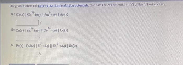 Solved Using Values From The Table Of Standard Reduction 