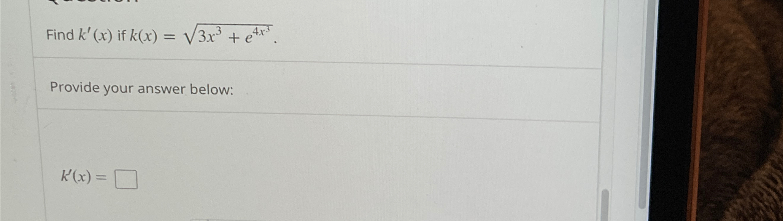 Solved Find k'(x) ﻿if k(x)=3x3+e4x32.Provide your answer | Chegg.com