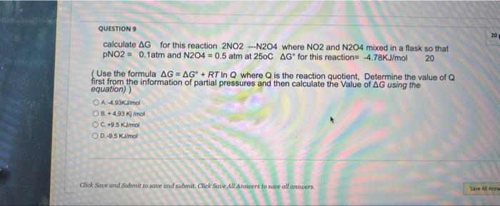 Solved calculate G for this reaction 2NO2−N2O4 where NO2 | Chegg.com