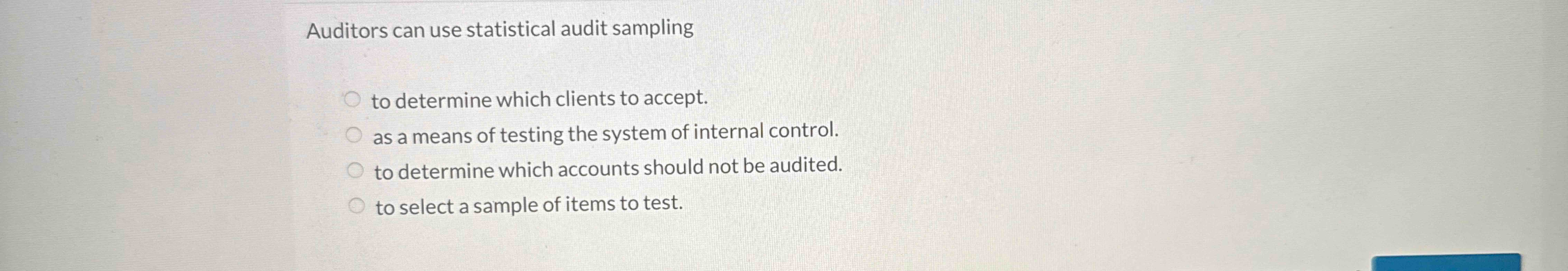 Solved Auditors can use statistical audit samplingto | Chegg.com