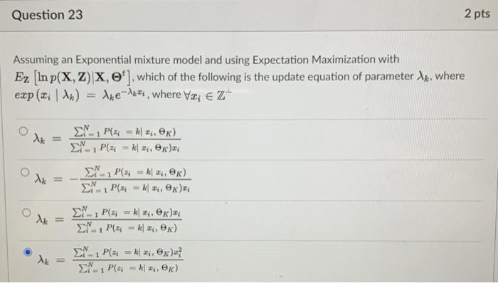 Solved Question 23 2 Pts Assuming An Exponential Mixture