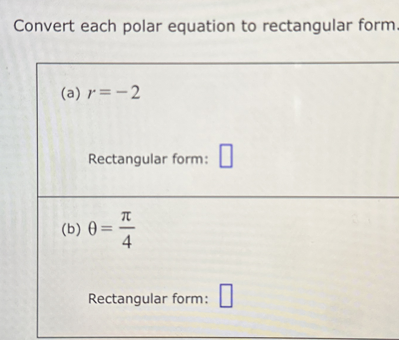 Solved Convert each polar equation to rectangular | Chegg.com