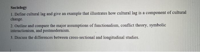 Solved Sociology 1. Define cultural lag and give an example | Chegg.com