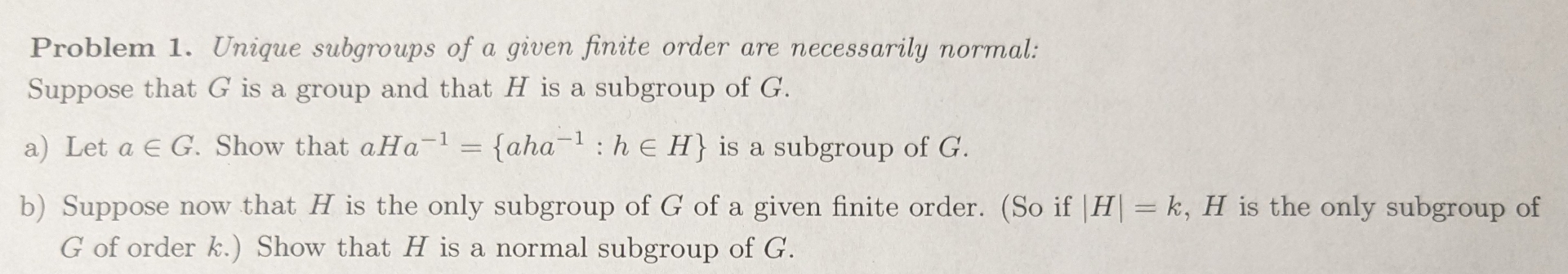 Solved Problem 1. ﻿Unique subgroups of a given finite order | Chegg.com