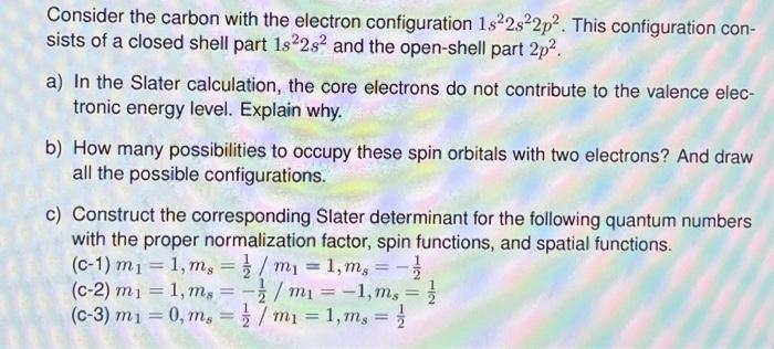 Solved Consider the carbon with the electron configuration | Chegg.com
