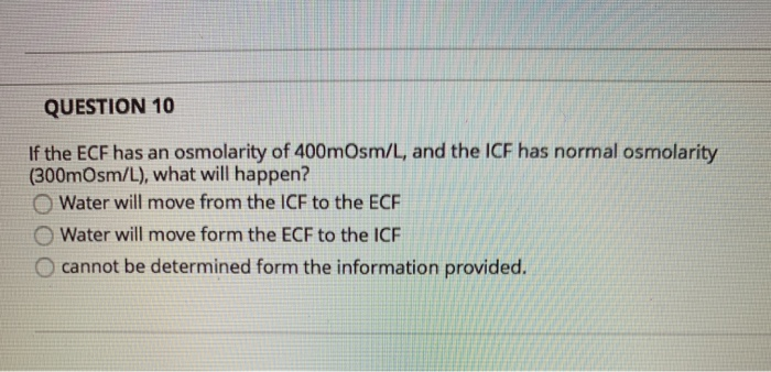 Solved QUESTION 10 If the ECF has an osmolarity of | Chegg.com