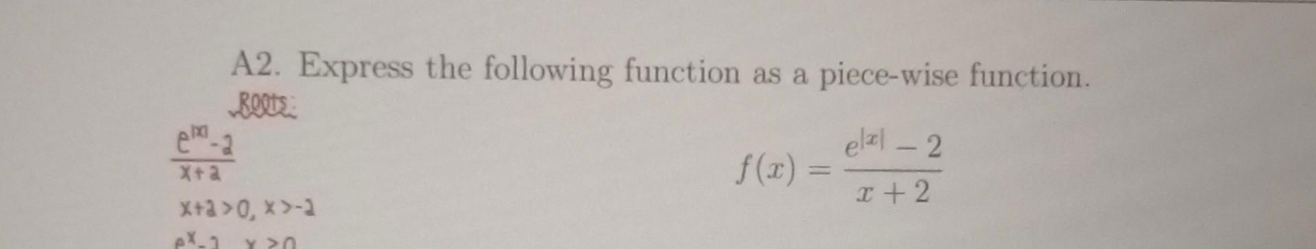 Solved A2. Express the following function as a piece-wise | Chegg.com