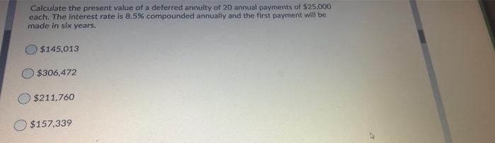 Solved Calculate the present value of a deferred annuity of | Chegg.com