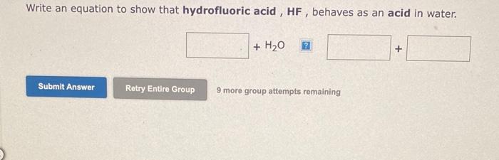Solved Write an equation to show that hydrofluoric acid, HF, | Chegg.com