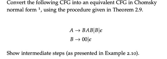 Solved Convert the following CFG into an equivalent CFG in | Chegg.com
