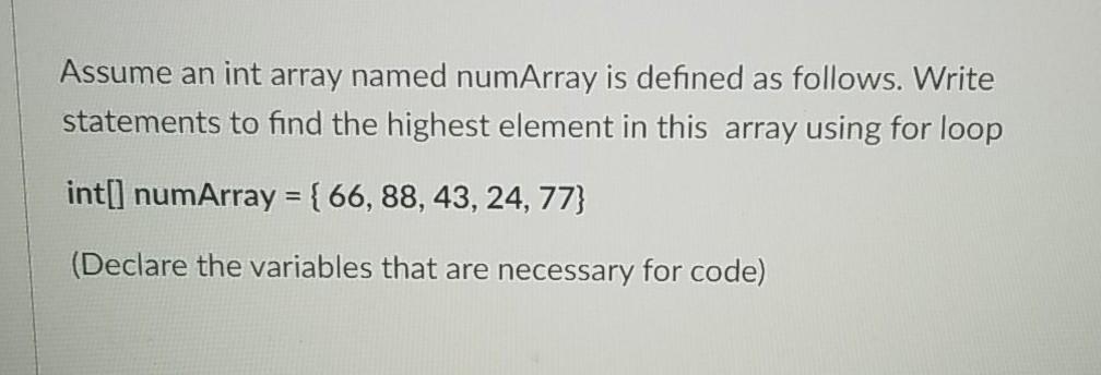 Solved Assume An Int Array Named Numarray Is Defined As