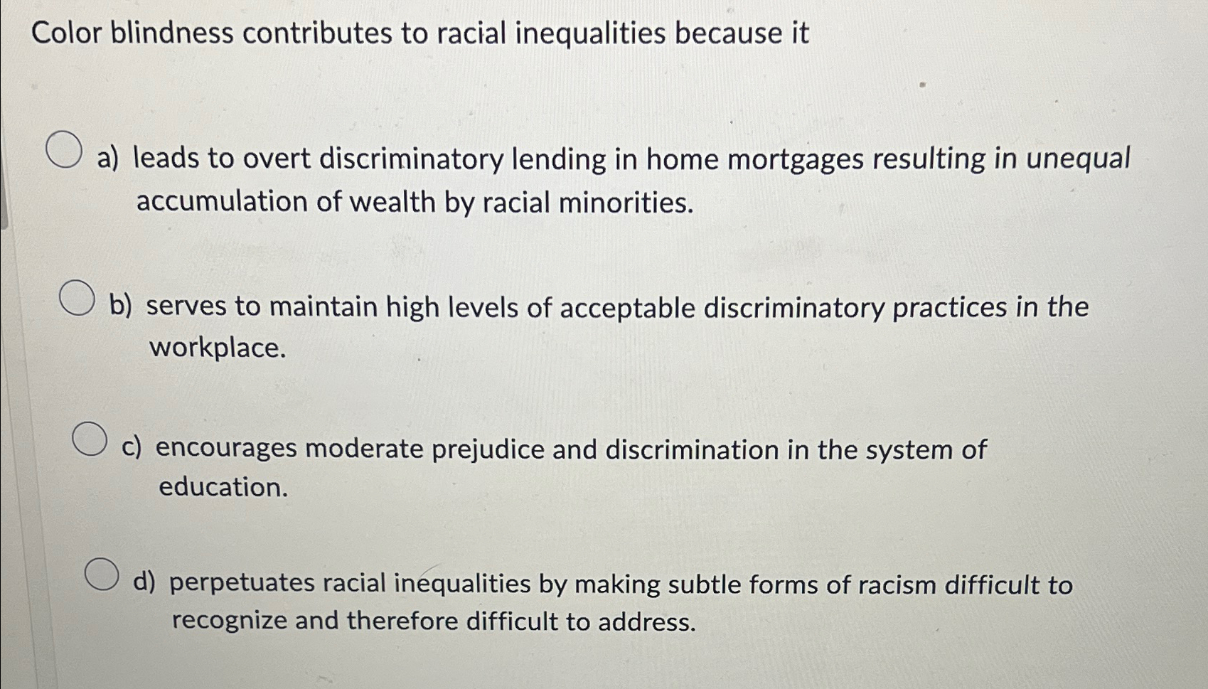 Solved Color blindness contributes to racial inequalities | Chegg.com