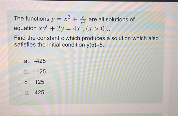 Solved The functions y=x2+x2c are all solutions of equation | Chegg.com