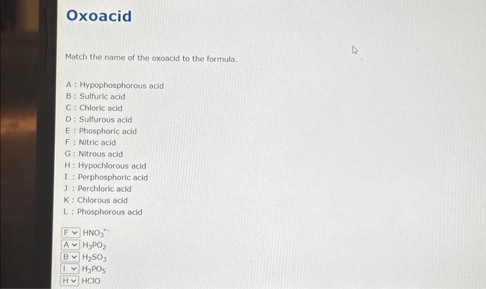 Solved Oxoacid Match the name of the oxoacid to the formula. | Chegg.com