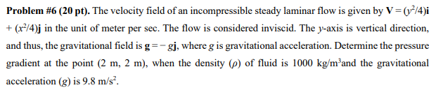 Solved Problem #6 (20 ﻿pt). ﻿The velocity field of an | Chegg.com