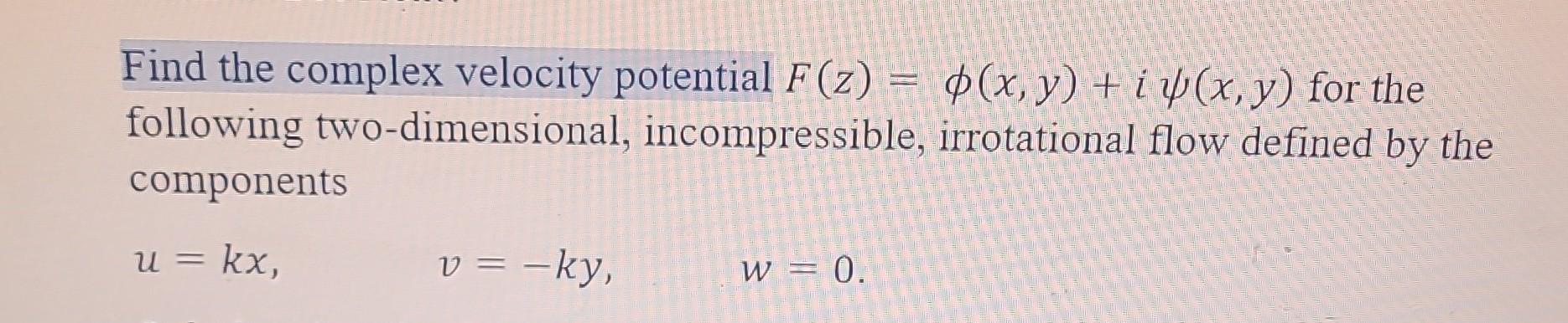 Solved Find the complex velocity potential | Chegg.com