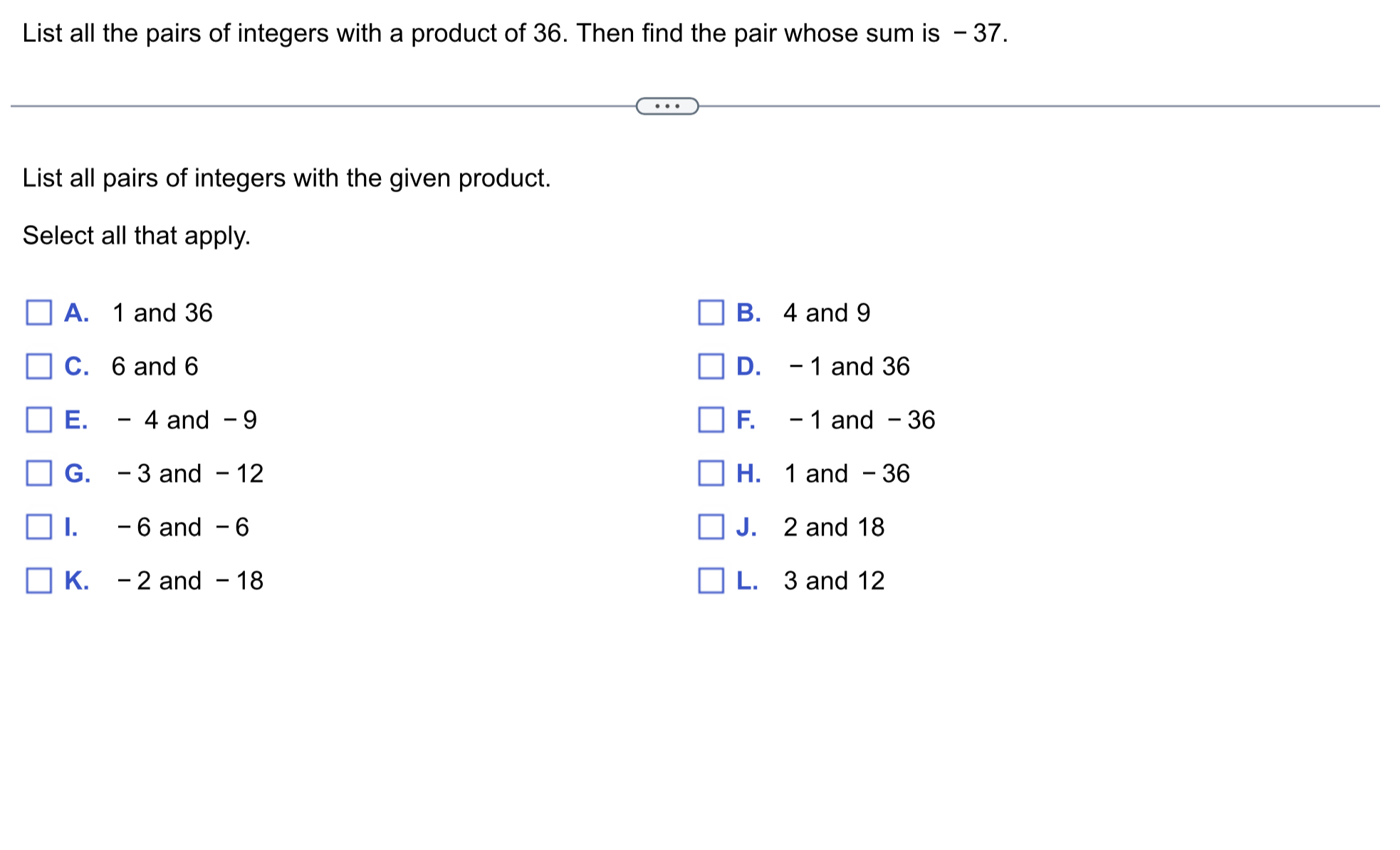 Solved List all the pairs of integers with a product of 36 . | Chegg.com
