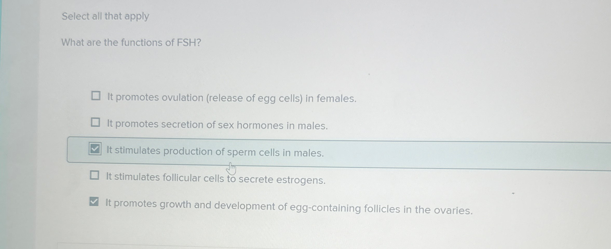 Solved Select all that applyWhat are the functions of FSH?It | Chegg.com