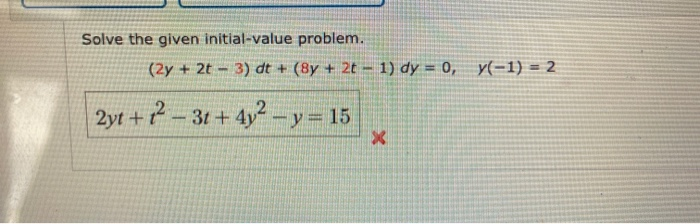 Solved Solve the given initial-value problem. (2y + 2t - 3) | Chegg.com