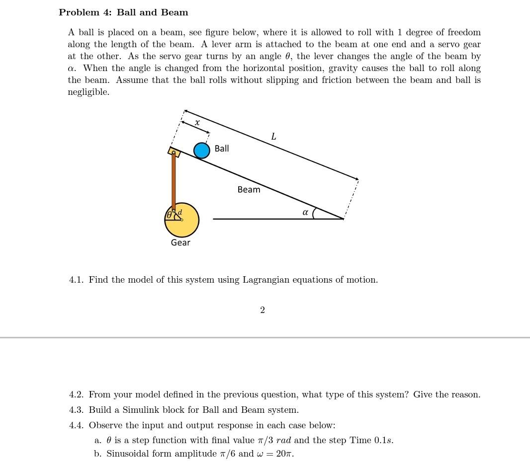 Solved Problem 4: Ball and Beam A ball is placed on a beam, | Chegg.com