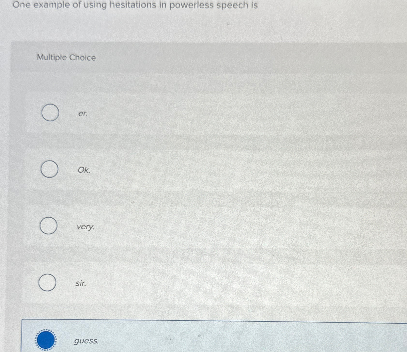 Solved One example of using hesitations in powerless speech | Chegg.com