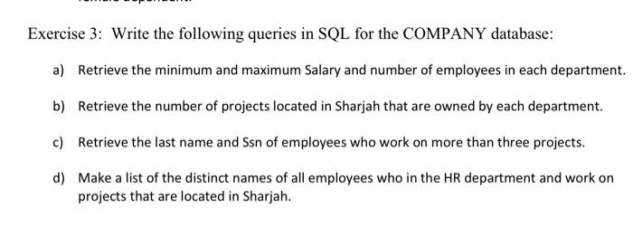 Solved Exercise 3: Write the following queries in SQL for | Chegg.com