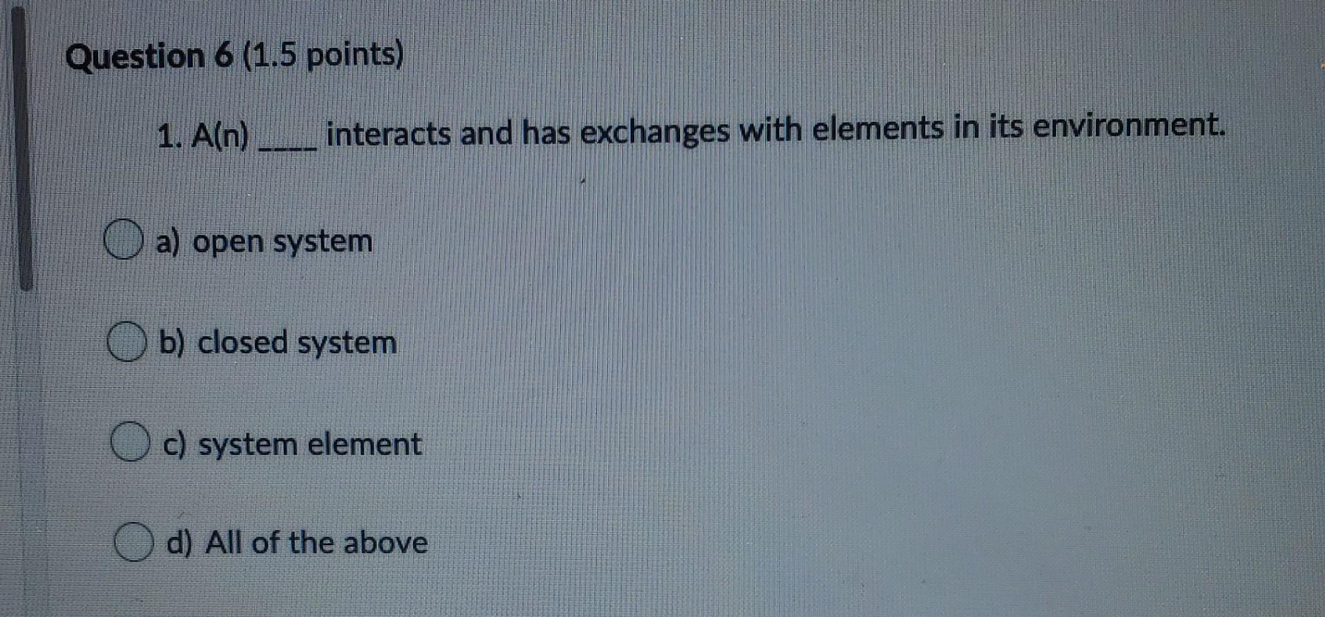 Solved Question 5 (1.5 points) The overall goal of a BIS is | Chegg.com