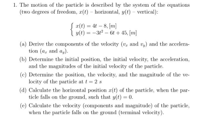Solved The motion of the particle is described by the system | Chegg.com
