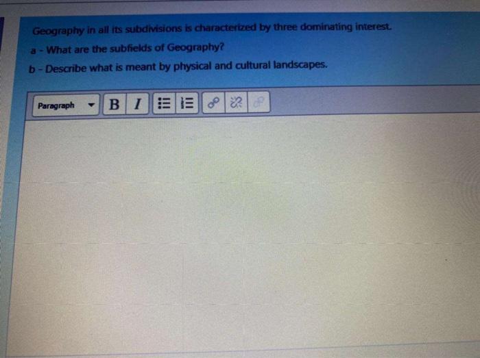 Solved Geography in all its subdivisions is characterized by | Chegg.com