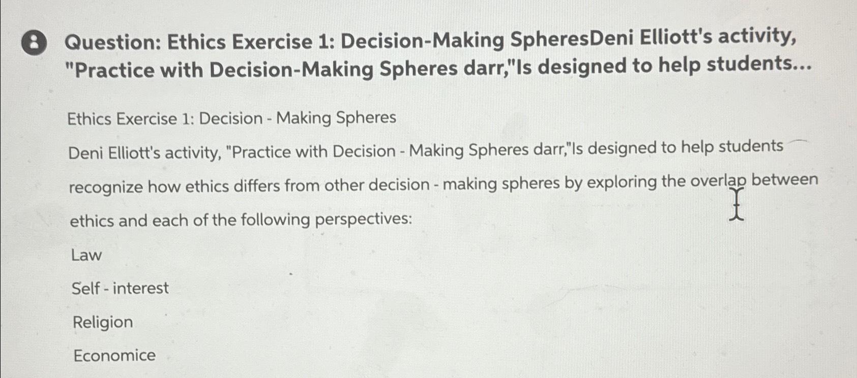 Solved 8 ﻿Question: Ethics Exercise 1: Decision-Making | Chegg.com