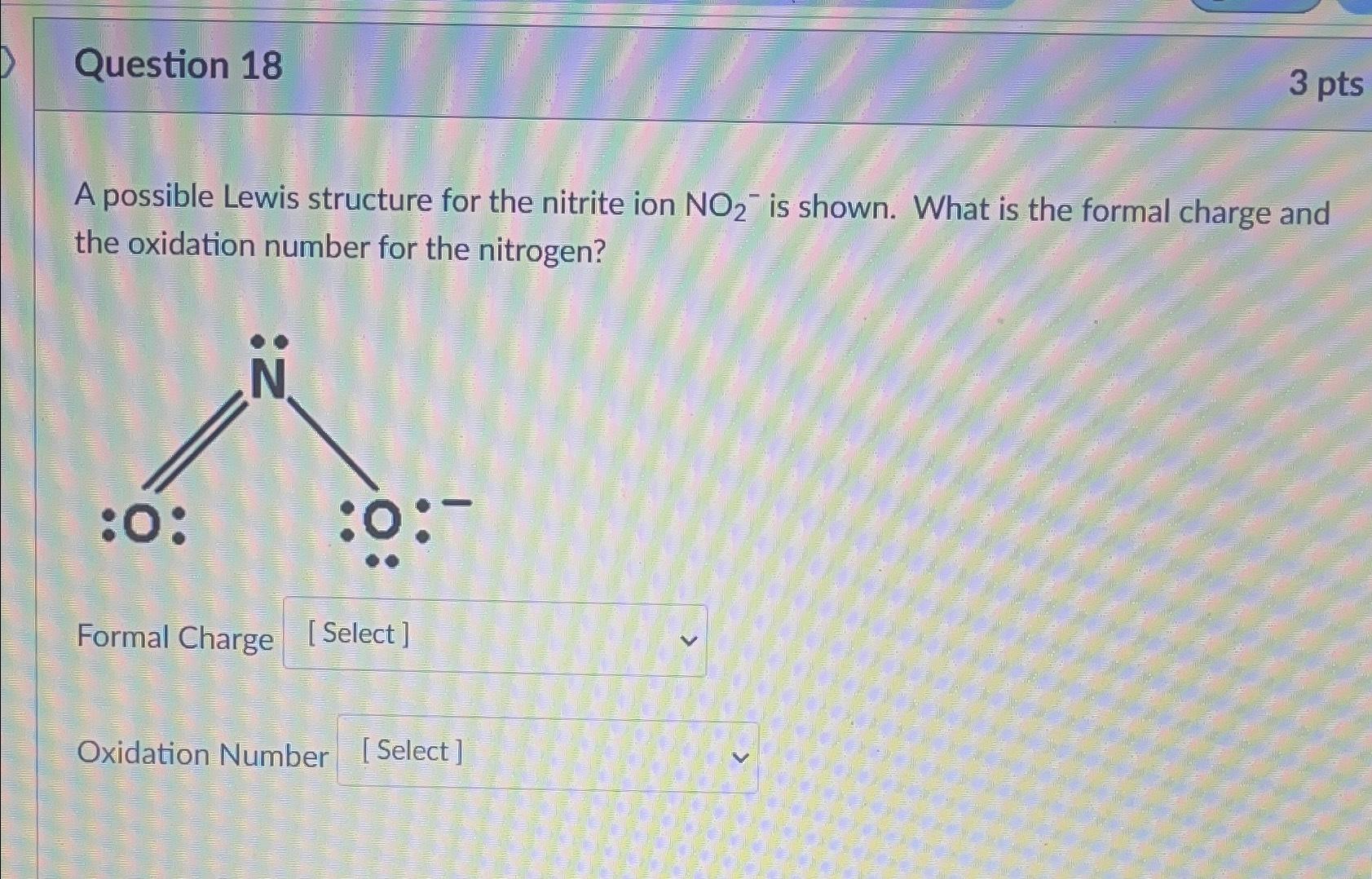 Solved Question 183 ﻿ptsA possible Lewis structure for the | Chegg.com