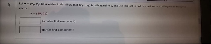 Solved Let v - (V1, V2) be a vector in R2. Show that (v. -v) | Chegg.com Solved Let v - (V1, V2) be a vector in R2. Show that (v. -v) | Chegg.com
