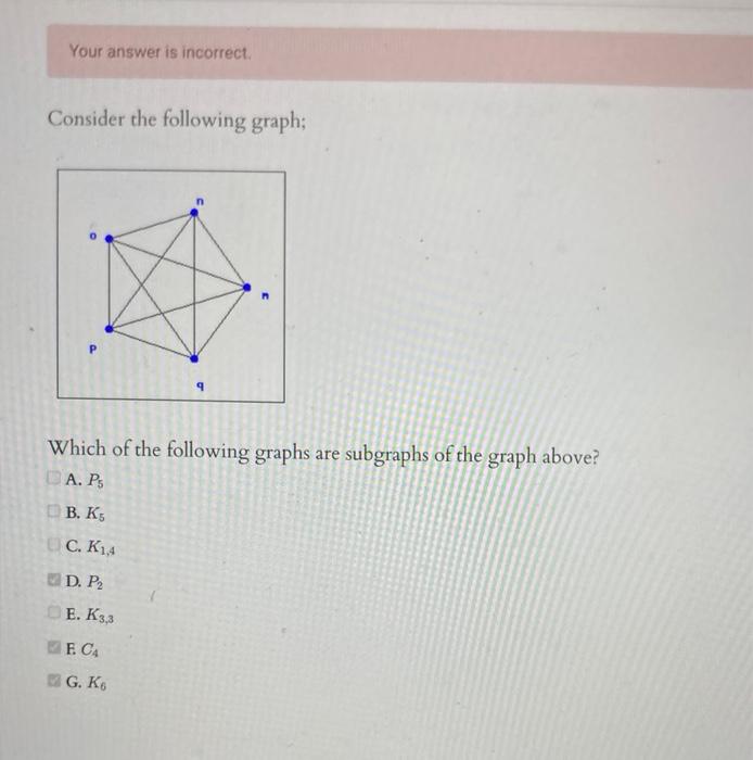 Solved Your answer is incorrect. Consider the following | Chegg.com