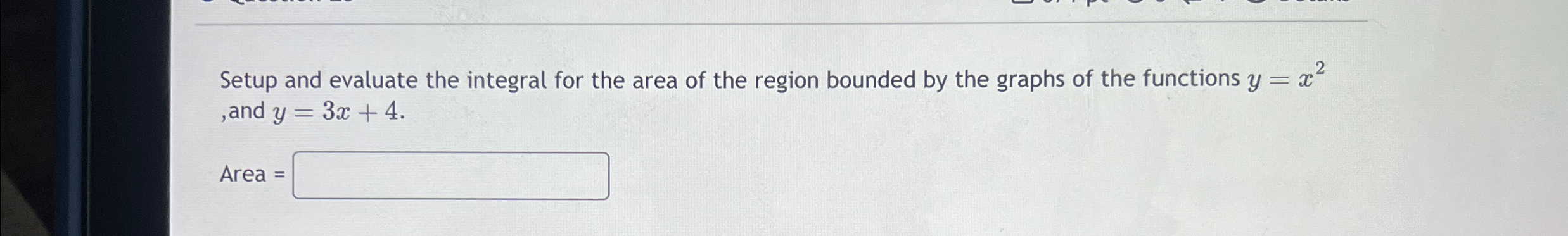 Solved Setup and evaluate the integral for the area of the | Chegg.com