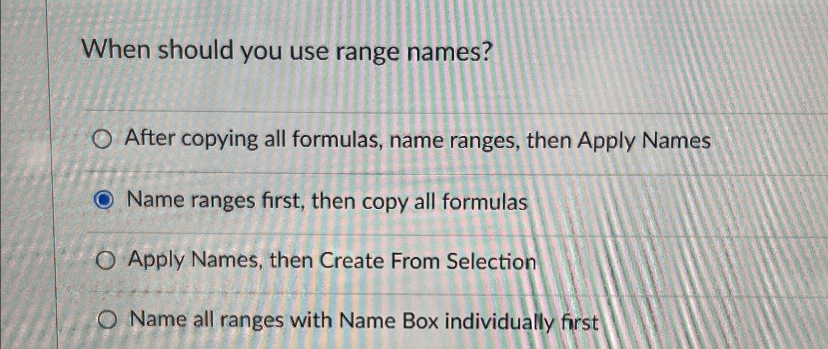 Solved When should you use range names?After copying all | Chegg.com