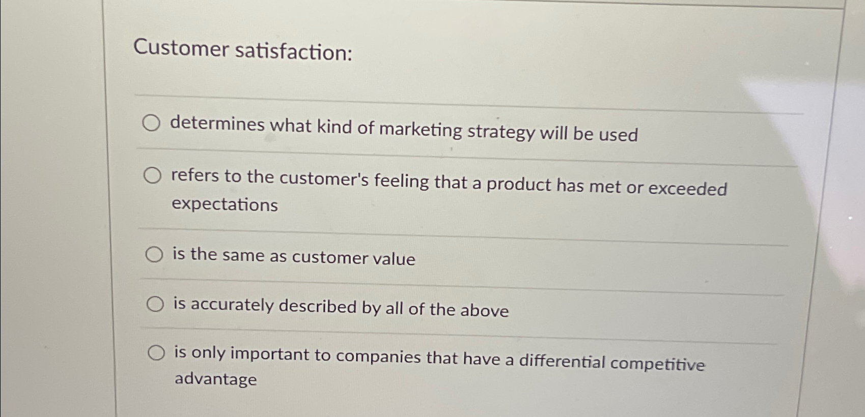 Solved Customer satisfaction:determines what kind of | Chegg.com