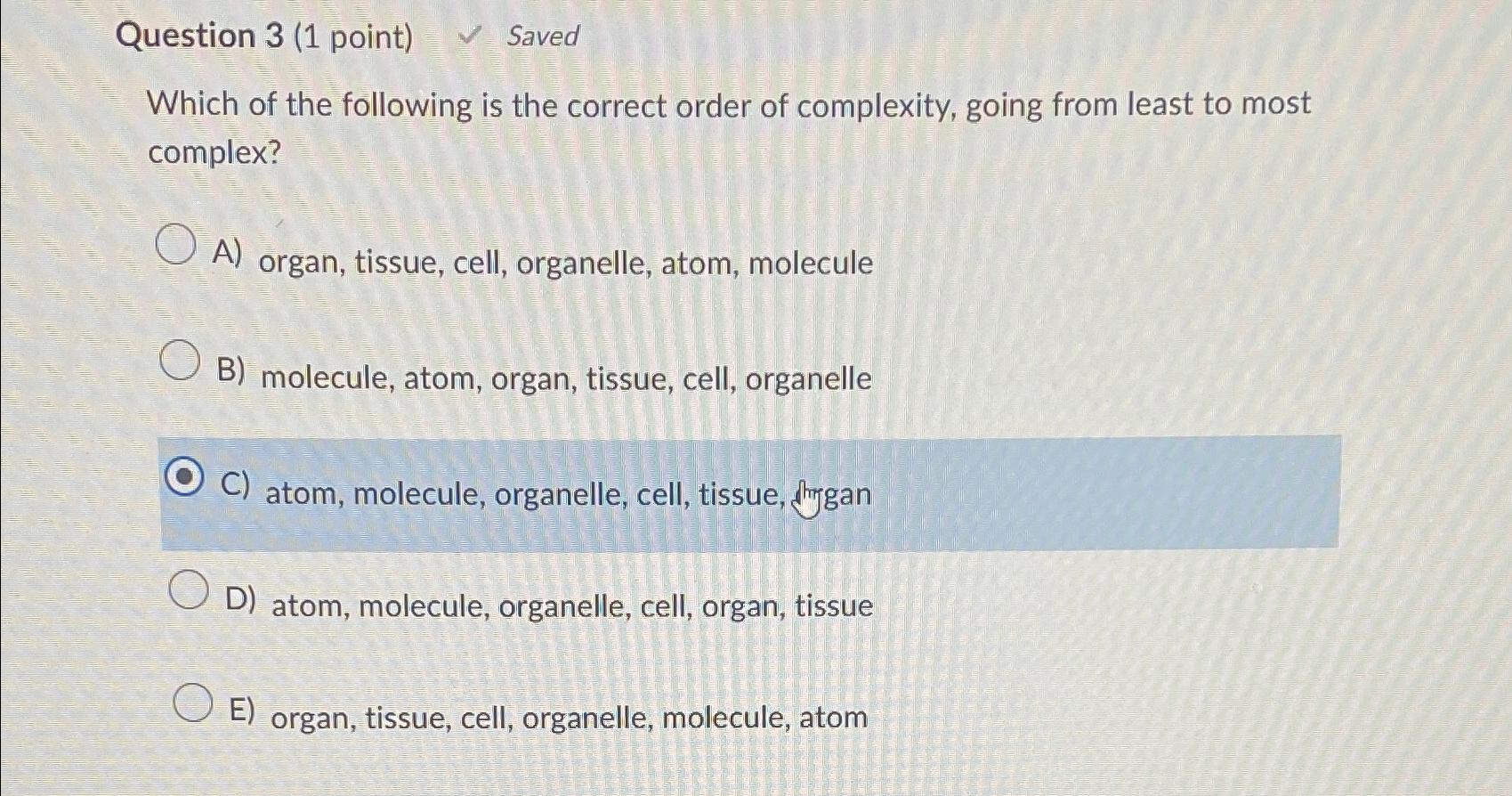 Solved Question 3 (1 ﻿point)SavedWhich of the following is | Chegg.com