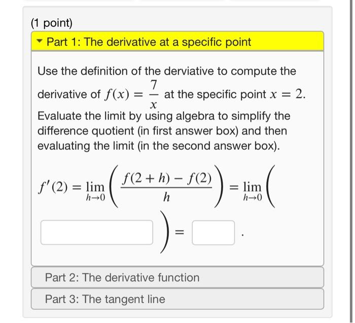 Solved (1 point) Part 1: The derivative at a specific point | Chegg.com
