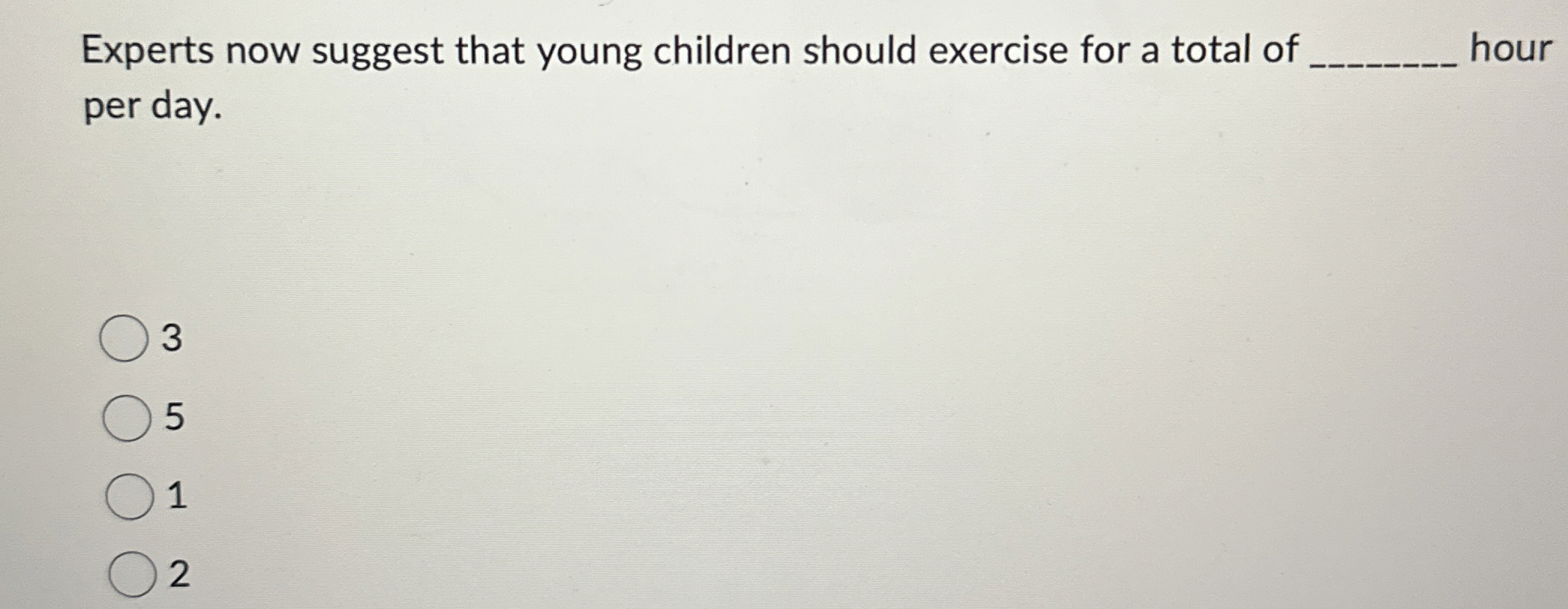 Solved Experts now suggest that young children should | Chegg.com