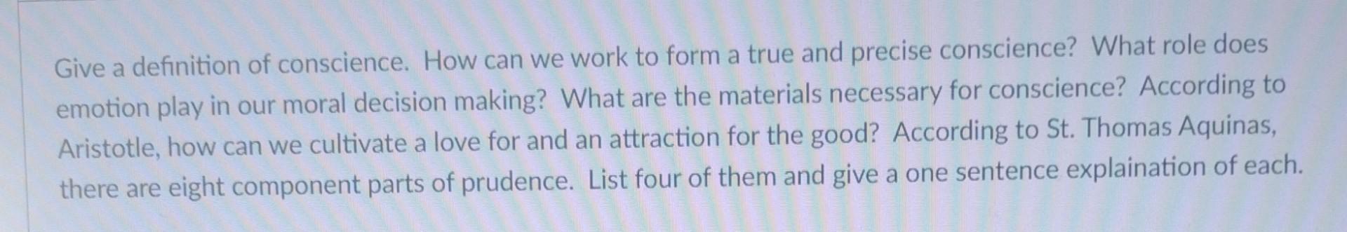 Give a definition of conscience. How can we work to | Chegg.com